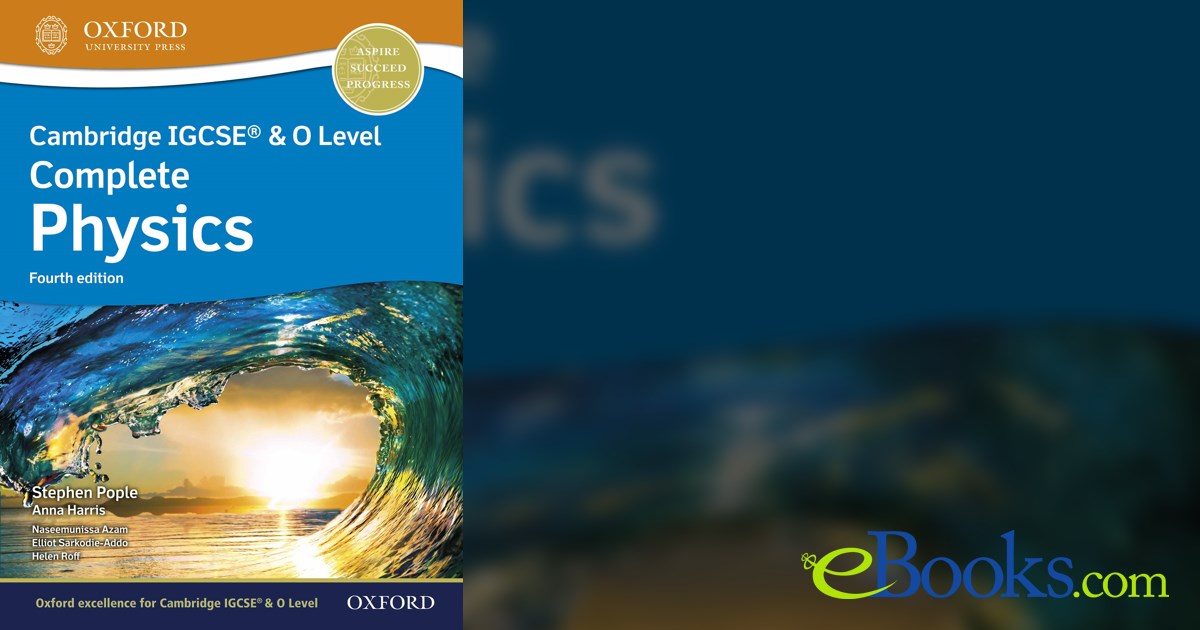 Cambridge IGCSEÂ® & O Level Complete Physics: Student Book Fourth Edition