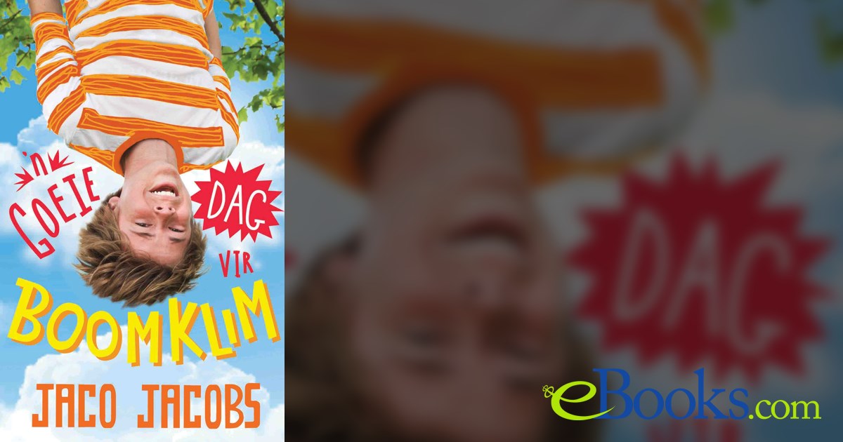 ’n Goeie dag vir boomklim by Jaco Jacobs (ebook)