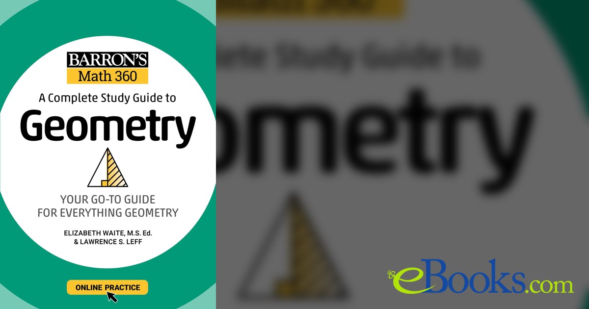 Barron's Math 360: A Complete Study Guide to Geometry with Online Practice