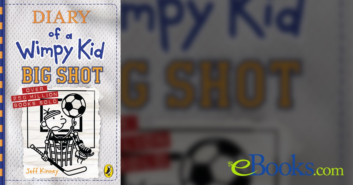 Diary of a Wimpy Kid: Big Shot (Book 16) by Jeff Kinney (ebook)
