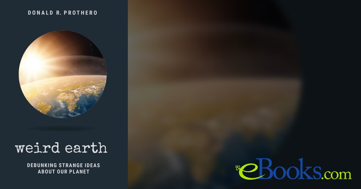 Weird Earth by Donald R. Prothero (ebook)