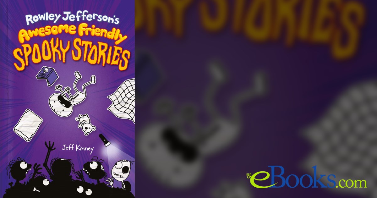 Rowley Jefferson's Awesome Friendly Spooky Stories