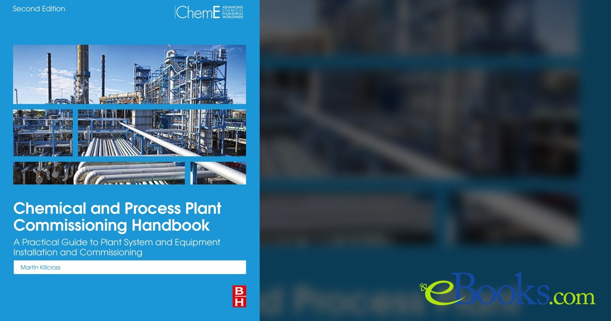 Chemical and Process Plant Commissioning Handbook (2nd ed.)