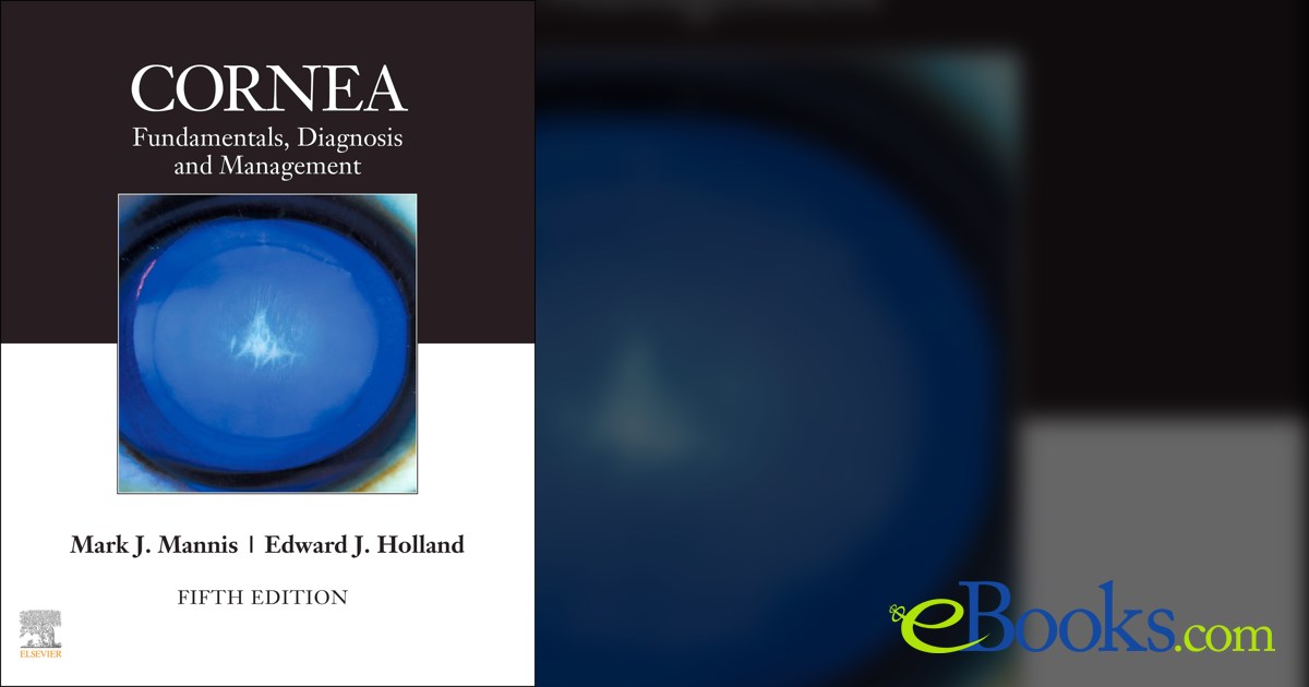 Cornea, E-Book (5th ed.) by Mannis MD, FACS, Mark J (ebook)