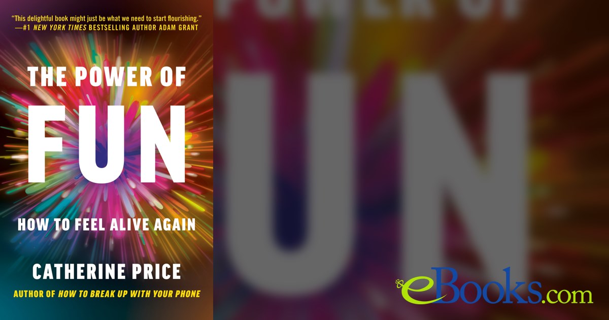 The Power of Fun by Catherine Price (ebook)