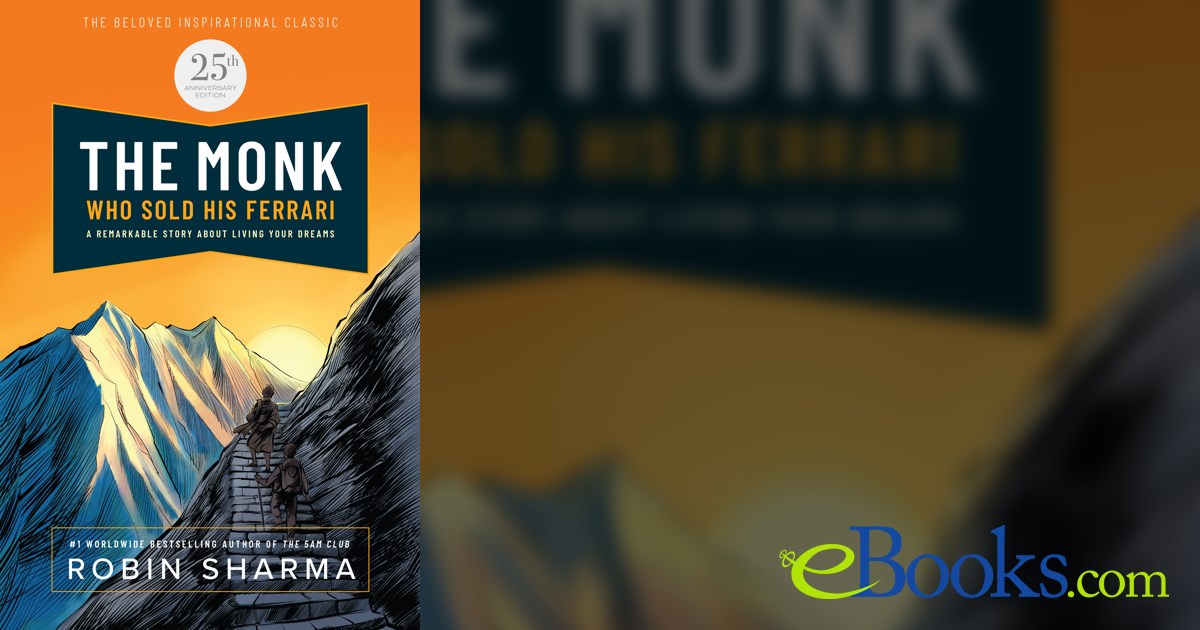The Monk Who Sold His Ferrari: Special 25th Anniversary Edition