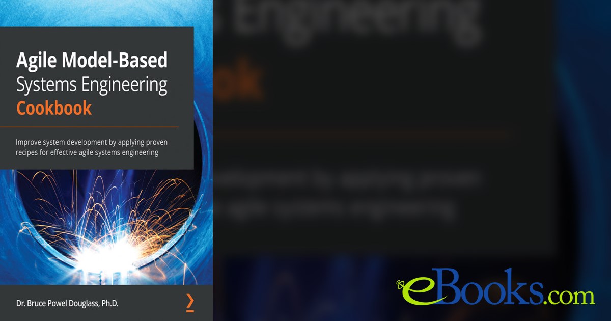 Agile Model-Based Systems Engineering Cookbook