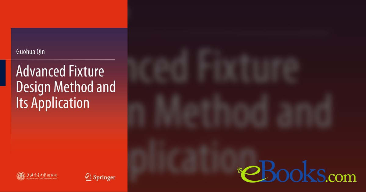 Advanced Fixture Design Method and Its Application