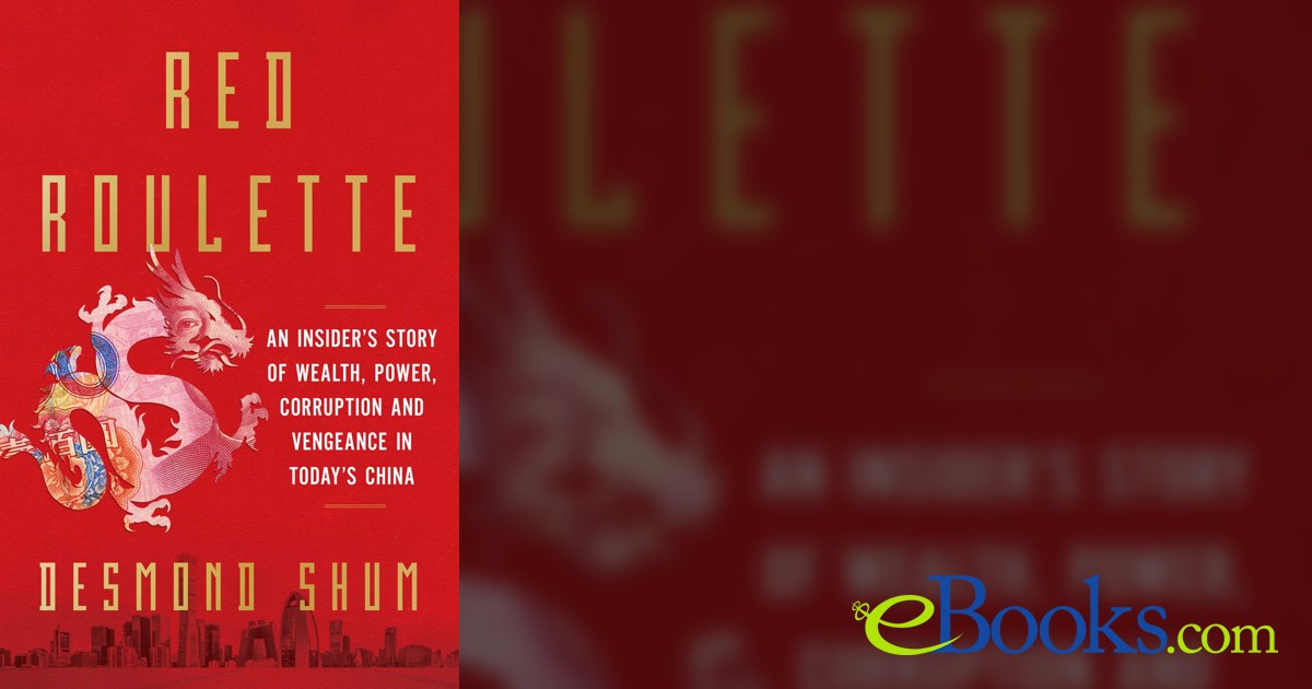 Red Roulette by Desmond Shum (ebook)