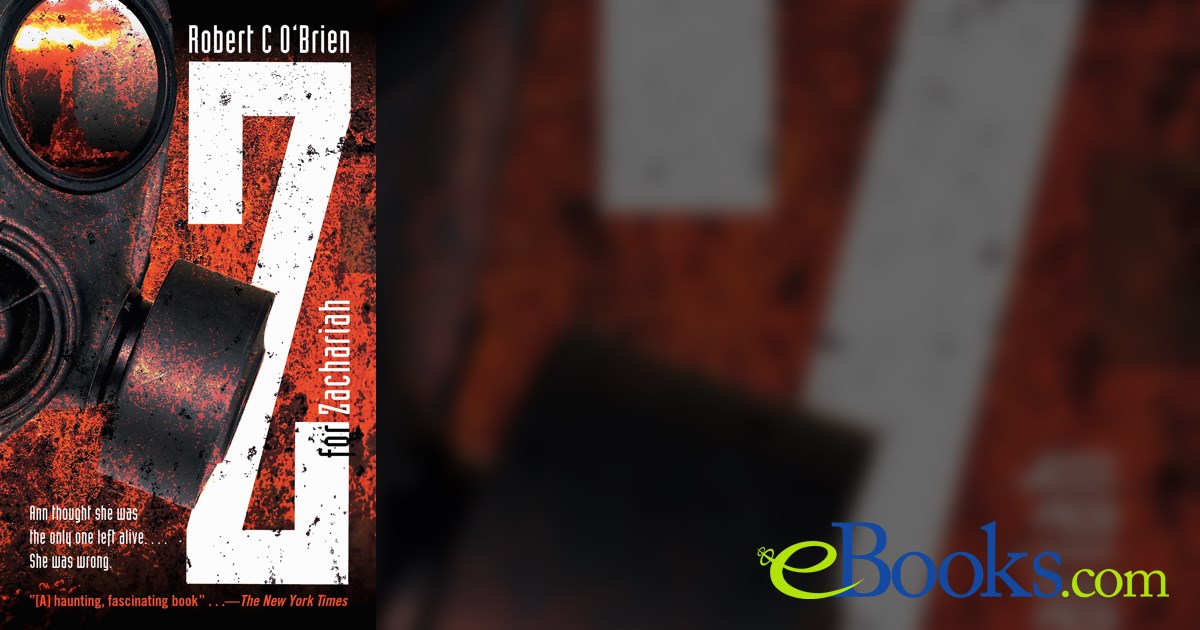 Z for Zachariah by Robert C. O'Brien (ebook)
