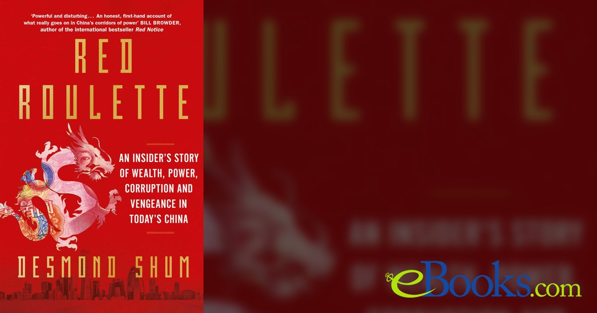Red Roulette by Desmond Shum (ebook)