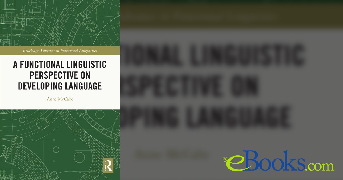 A Functional Linguistic Perspective on Developing Language