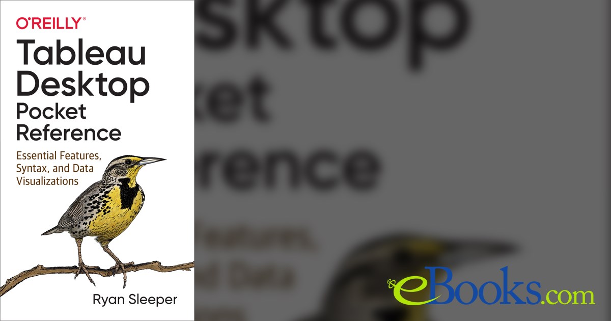 Tableau Desktop Pocket Reference by Ryan Sleeper (ebook)