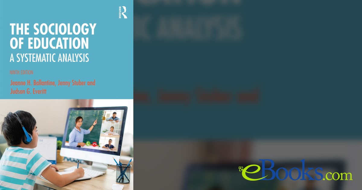 The Sociology of Education (9th ed.) by Jeanne Ballantine (ebook)