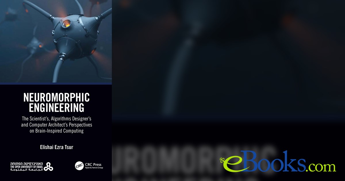 Neuromorphic Engineering by Elishai Ezra Tsur (ebook)