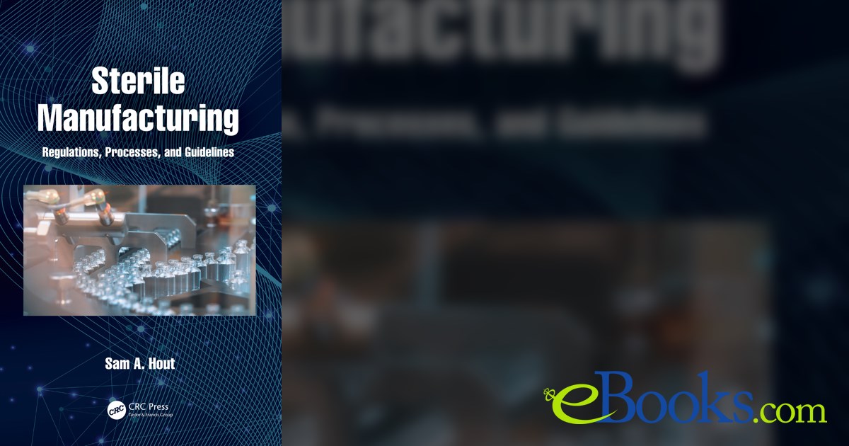 Sterile Manufacturing by Sam A. Hout (ebook)