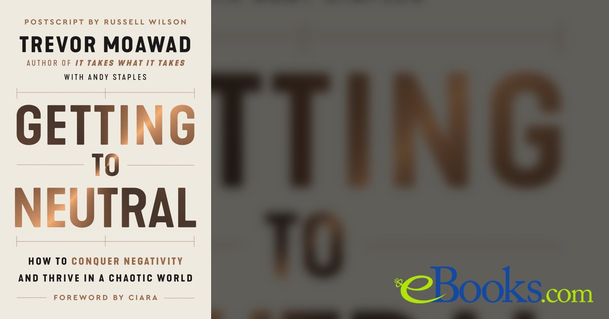 Getting to Neutral by Trevor Moawad (ebook)