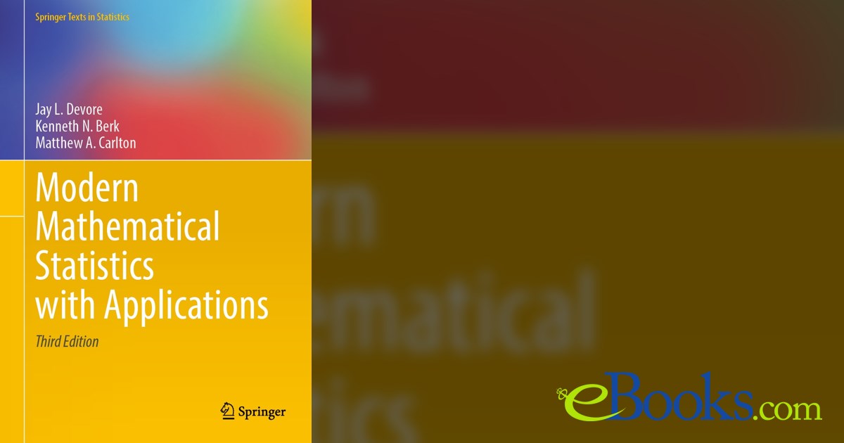 Modern Mathematical Statistics With Applications 3rd Ed