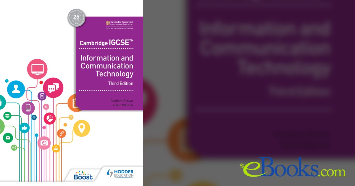 Cambridge IGCSE Information and Communication Technology Third Edition