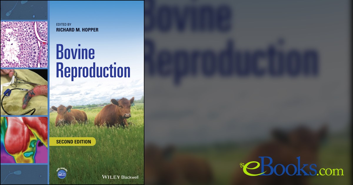 Bovine Reproduction (2nd ed.) by Richard M. Hopper (ebook)