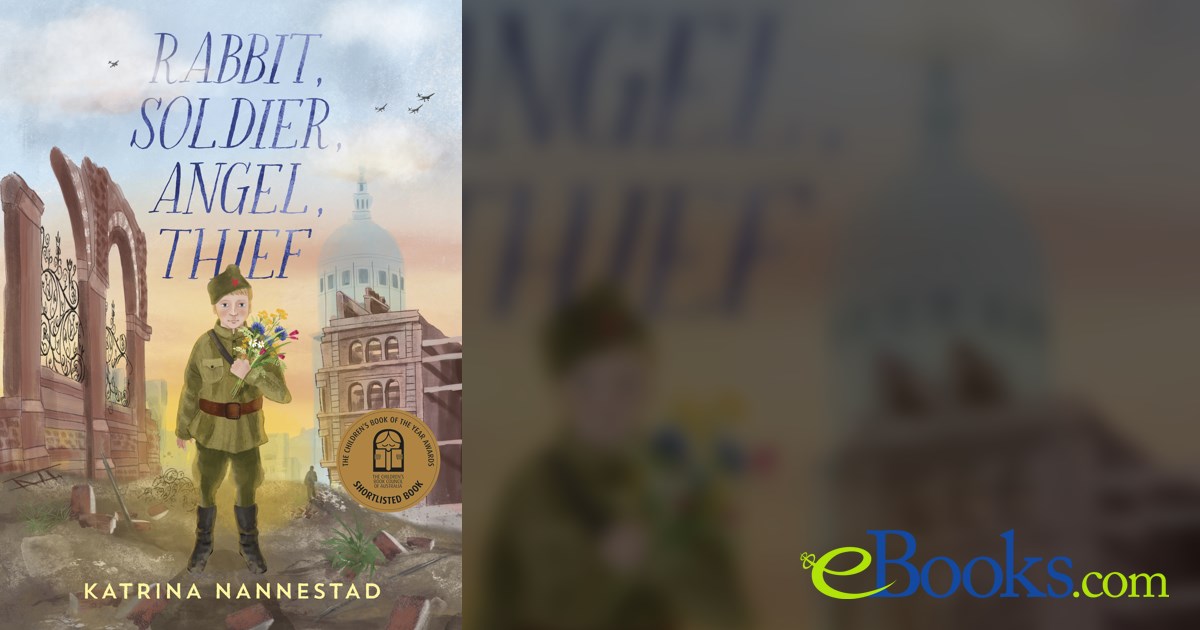 Rabbit, Soldier, Angel, Thief by Katrina Nannestad (ebook)