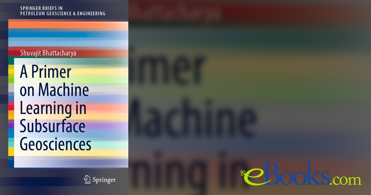 A Primer on Machine Learning in Subsurface Geosciences