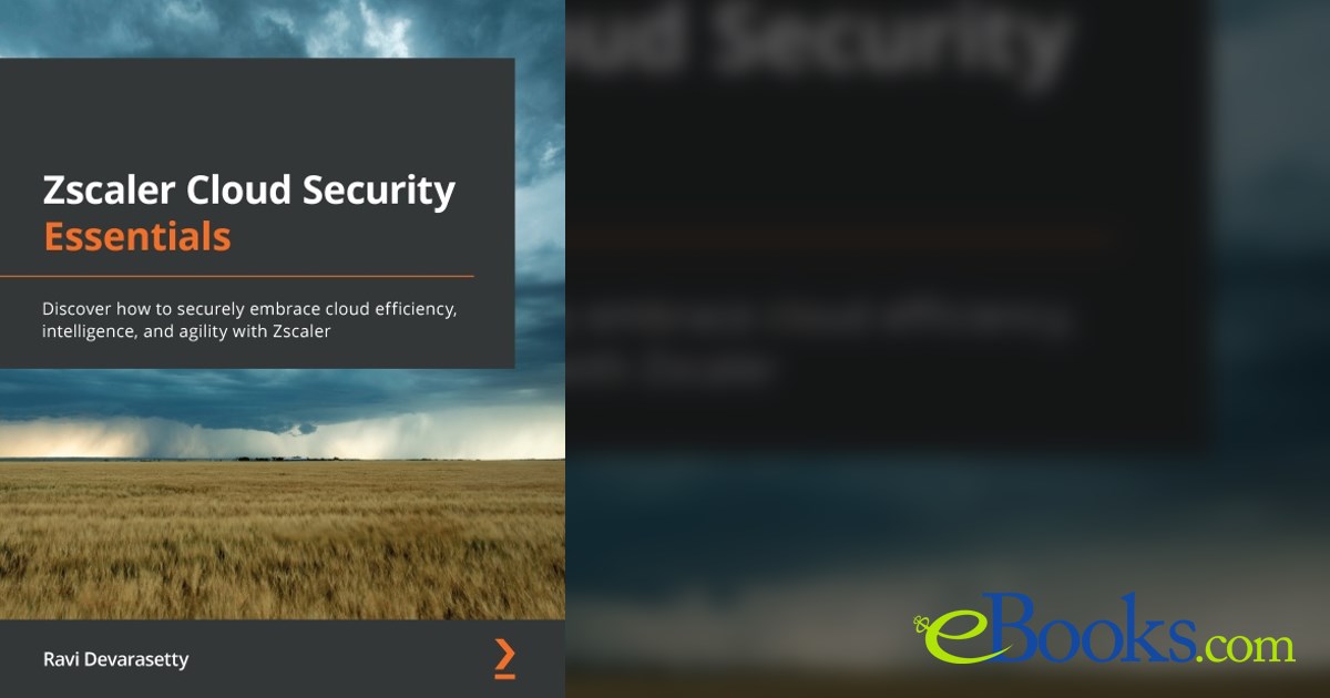 Zscaler Cloud Security Essentials by Ravi Devarasetty (ebook)