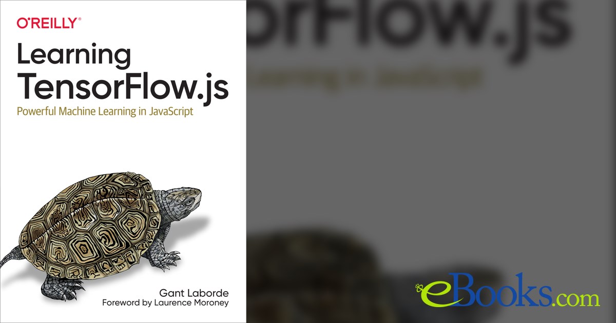 Learning TensorFlow.js by Gant Laborde (ebook)