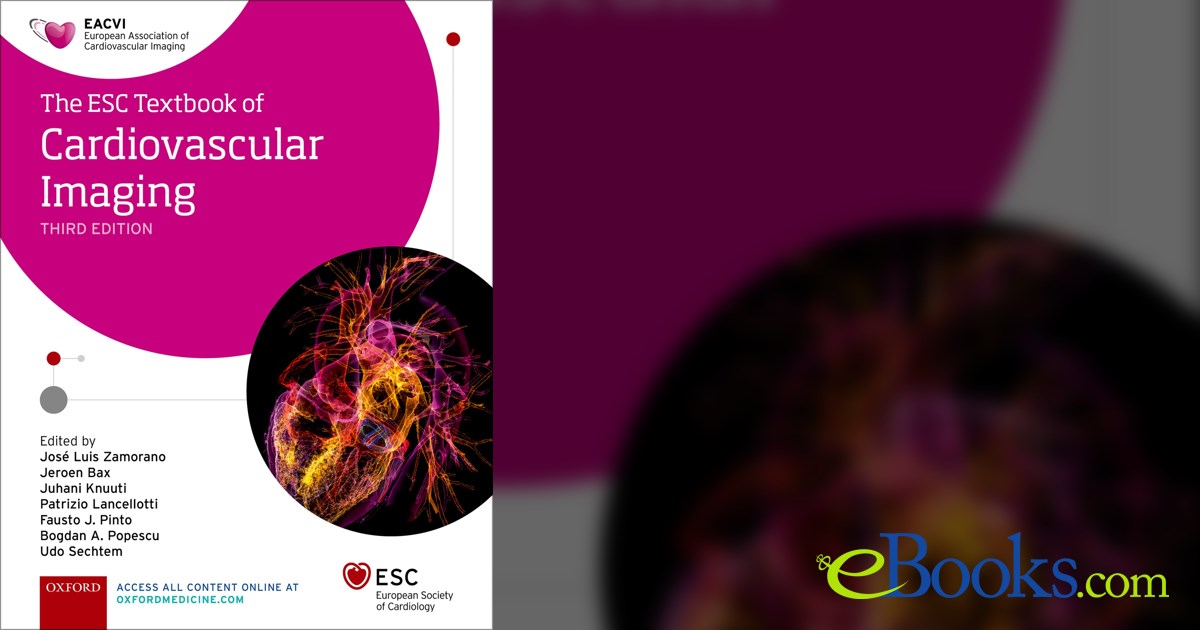 The ESC Textbook of Cardiovascular Imaging (3rd ed.)