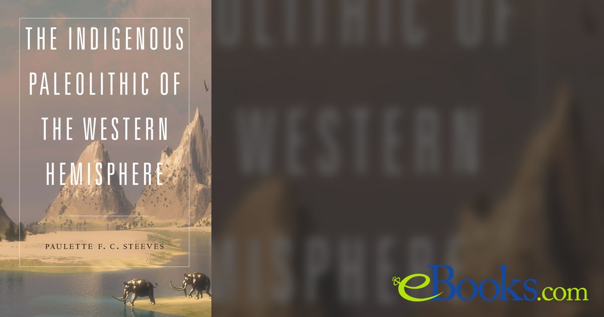 The Indigenous Paleolithic Of The Western Hemisphere