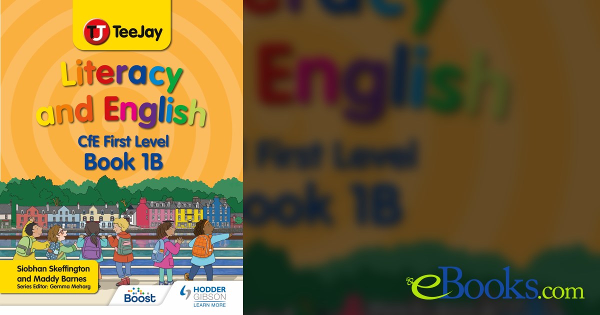 TeeJay Literacy and English CfE First Level Book 1B