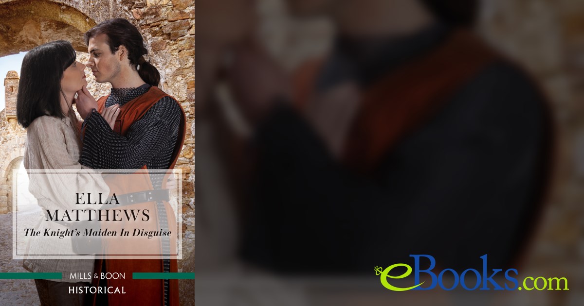 The Knight's Maiden in Disguise by Ella Matthews (ebook)