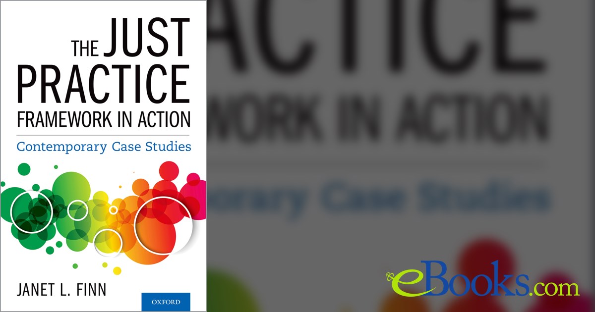 The Just Practice Framework in Action by Janet L. Finn (ebook)