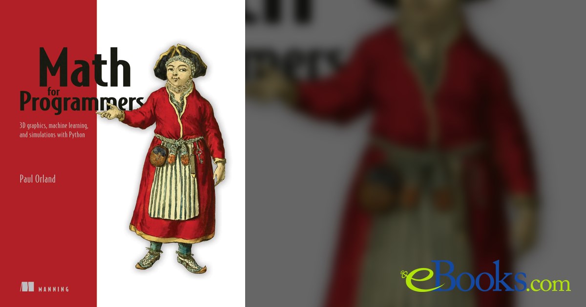 Math for Programmers by Paul Orland (ebook)