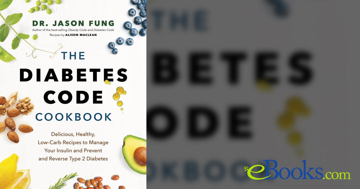 The Diabetes Code Cookbook by Dr. Jason Fung (ebook)