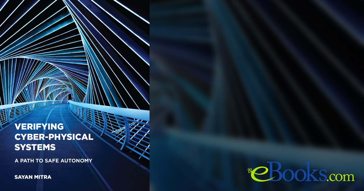 Verifying Cyber-Physical Systems by Sayan Mitra (ebook)