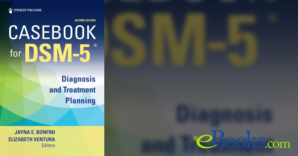 Casebook for DSM-5 ®, Second Edition (2nd ed.)