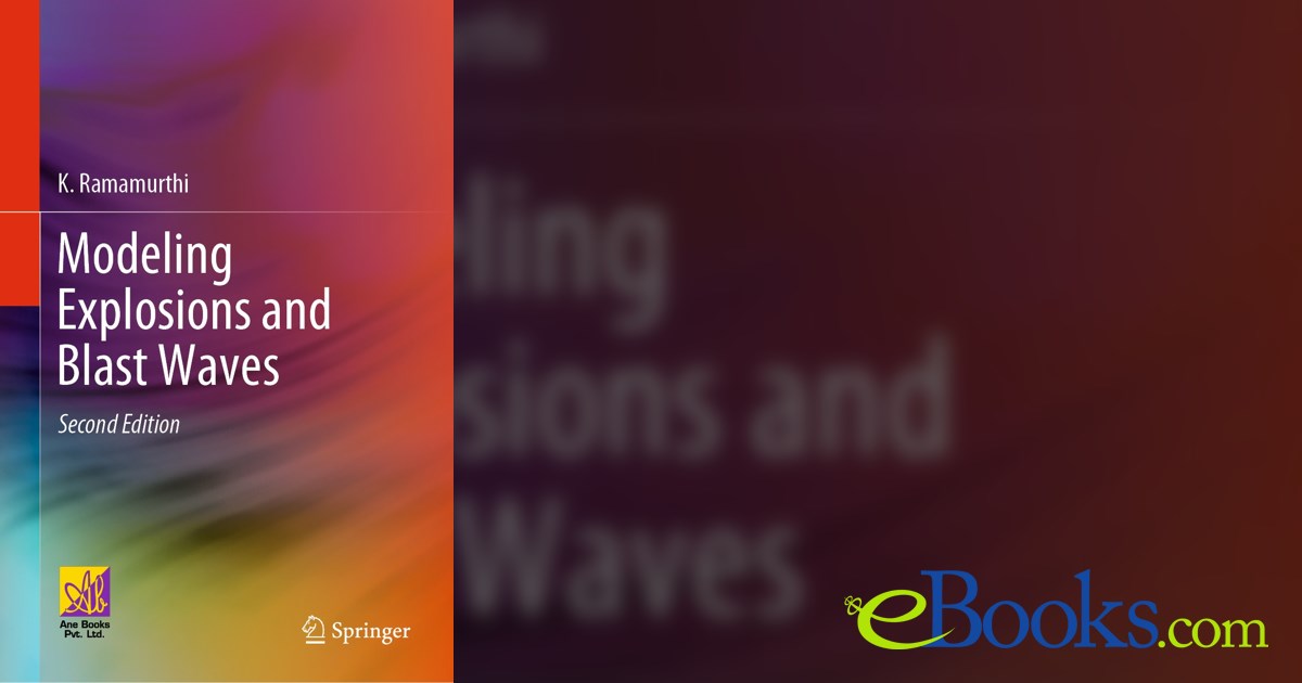 Modeling Explosions and Blast Waves (2nd ed.)