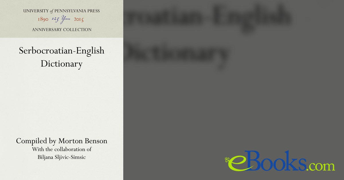 Serbocroatian-English Dictionary by Morton Benson (ebook)