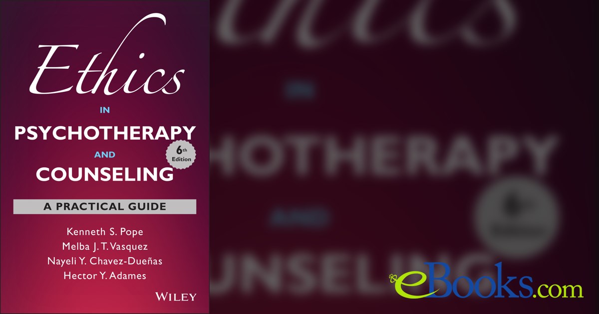 Ethics in Psychotherapy and Counseling (6th ed.)