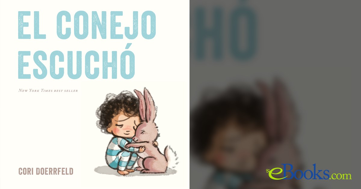 El conejo escuchó by Cori Doerrfeld (ebook)