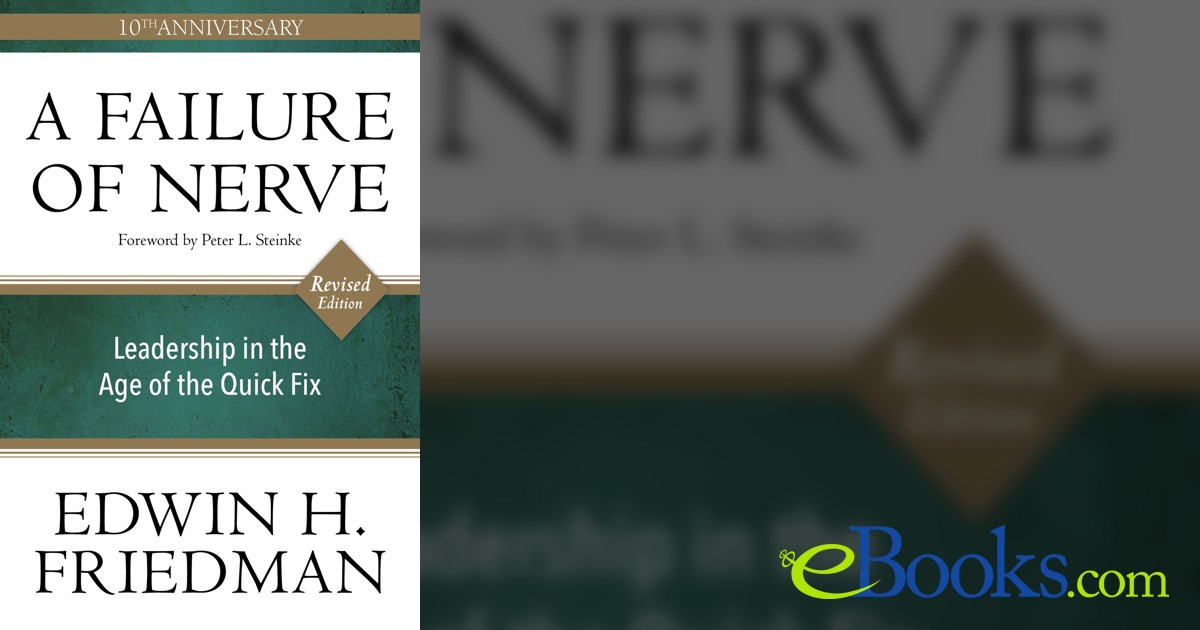 A Failure of Nerve by Edwin H. Friedman (ebook)