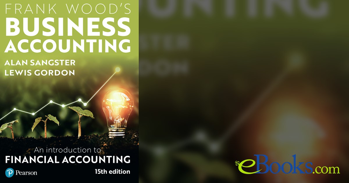 Frank Wood's Business Accounting (15th ed.) by Alan Sangster (ebook)