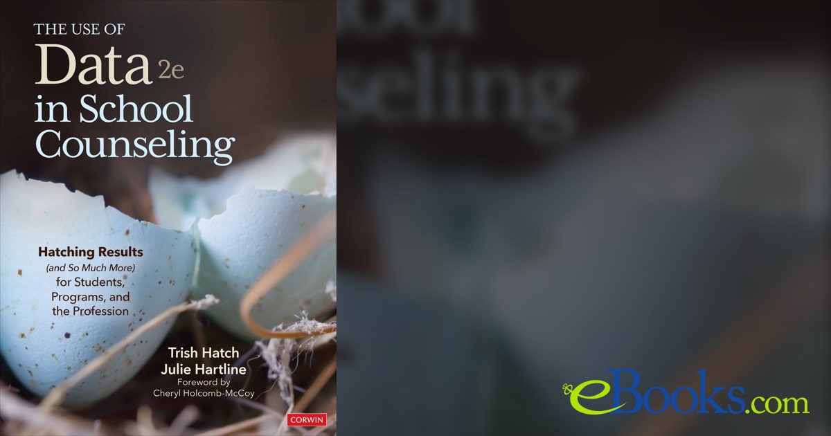 The Use of Data in School Counseling (2nd ed.)