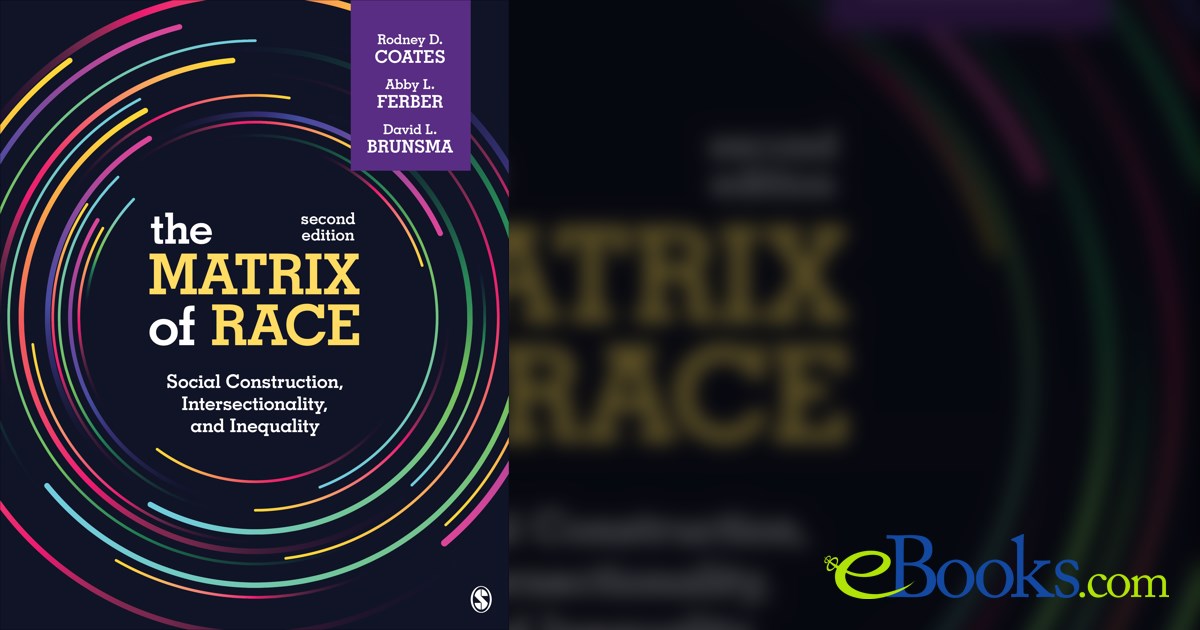 The Matrix of Race (2nd ed.) by Rodney D. Coates (ebook)