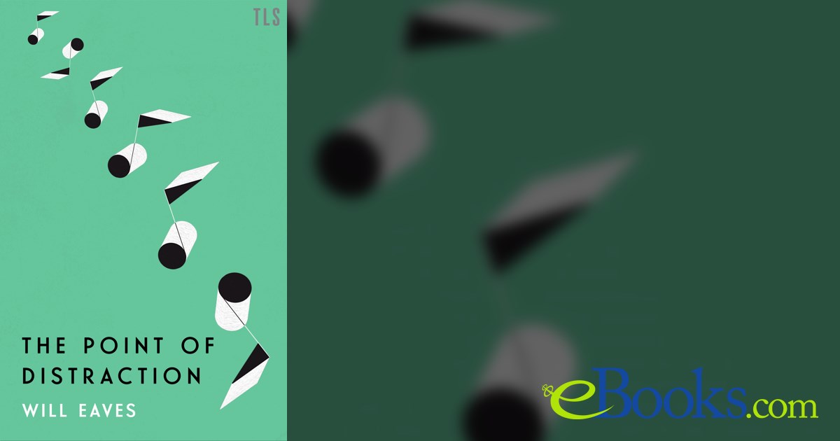 The Point of Distraction by Will Eaves (ebook)