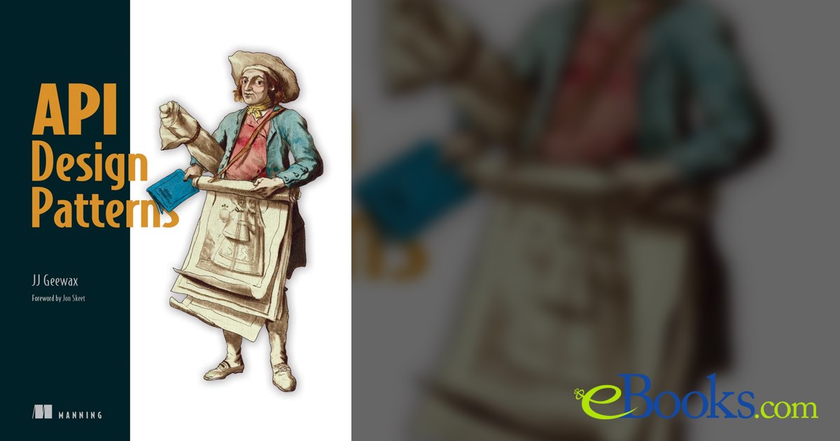 API Design Patterns by JJ Geewax (ebook)