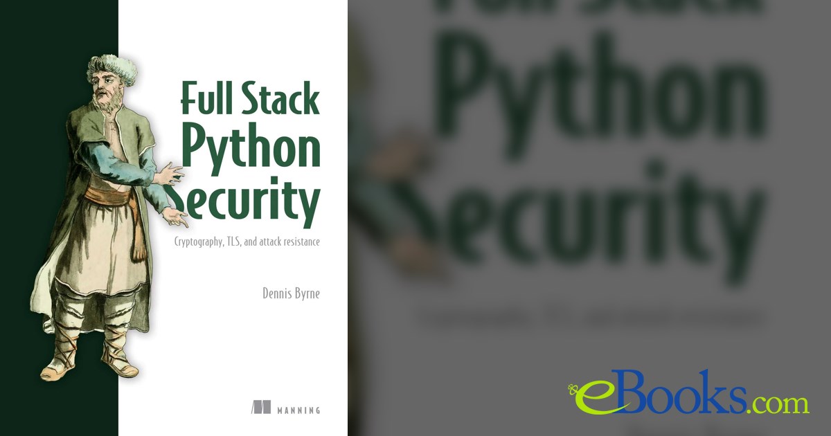 Full Stack Python Security by Dennis Byrne (ebook)