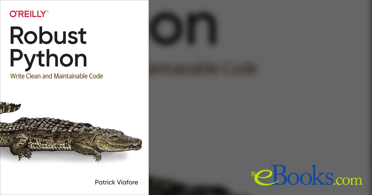 Robust Python by Patrick Viafore (ebook)