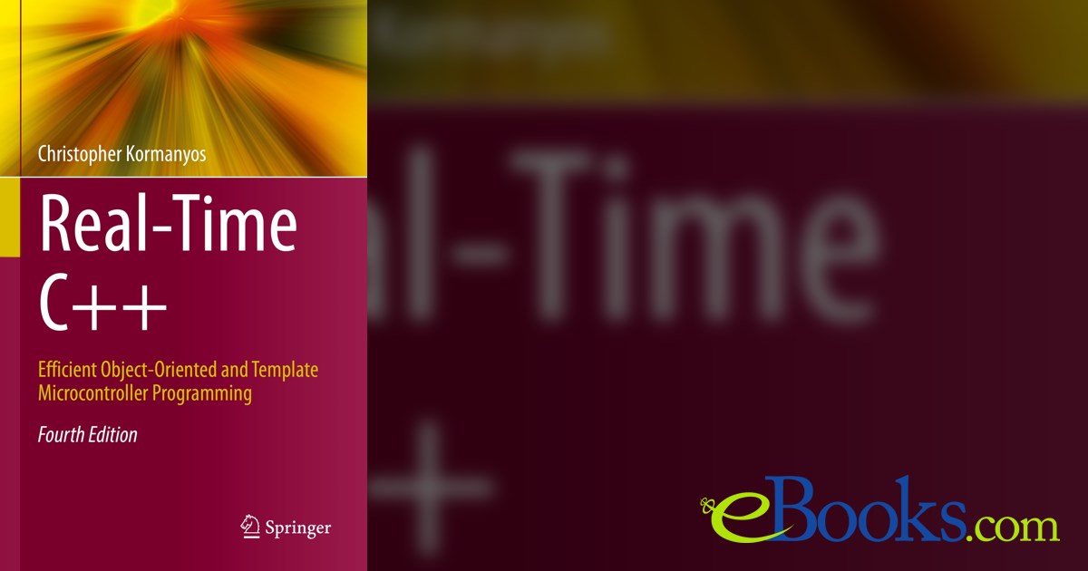 Real-Time C++ (4th ed.) by Christopher Kormanyos (ebook)